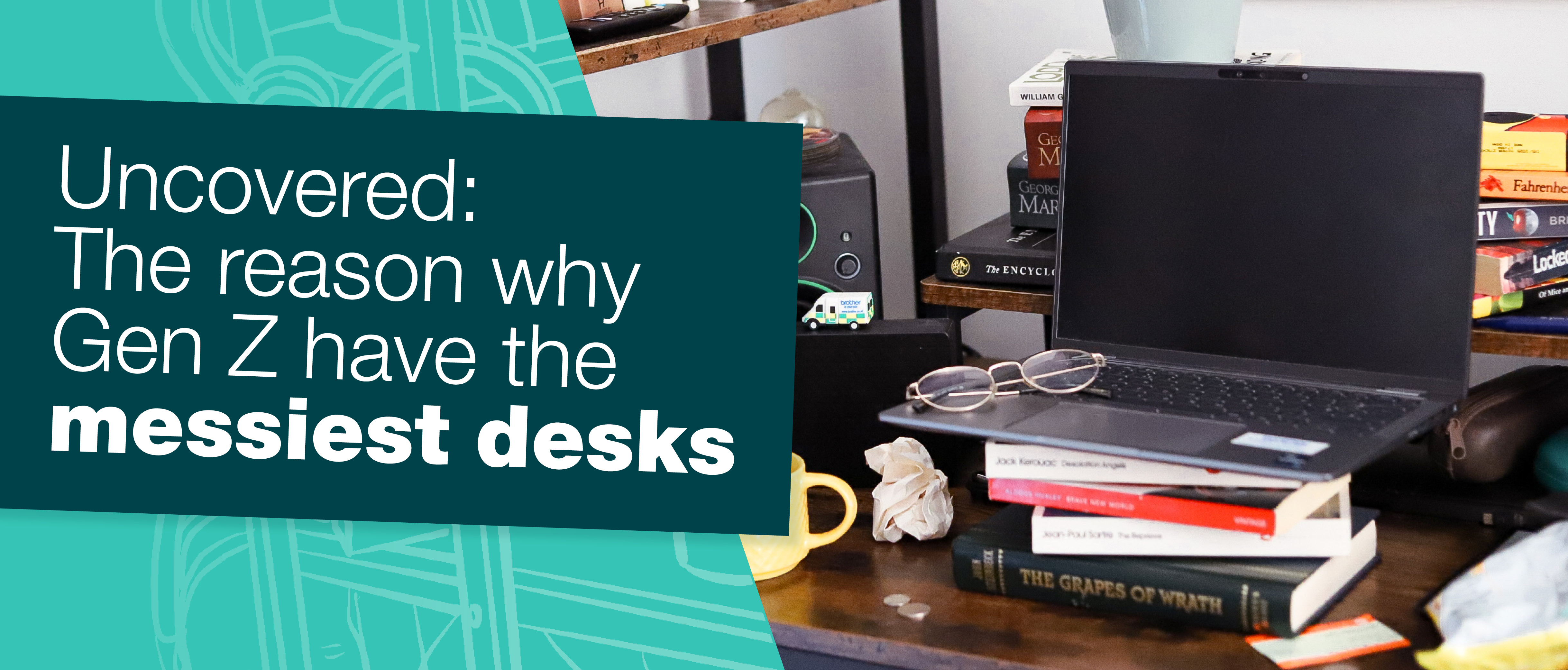Uncovered: The reason why Gen Z have the messiest desks | For home Blog ...